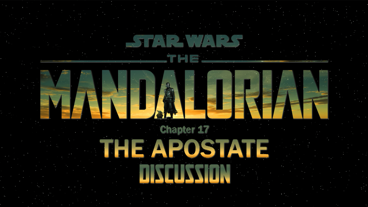 The Mandalorian Chapter 17: The Apostate – The Voice of the Force Podcast